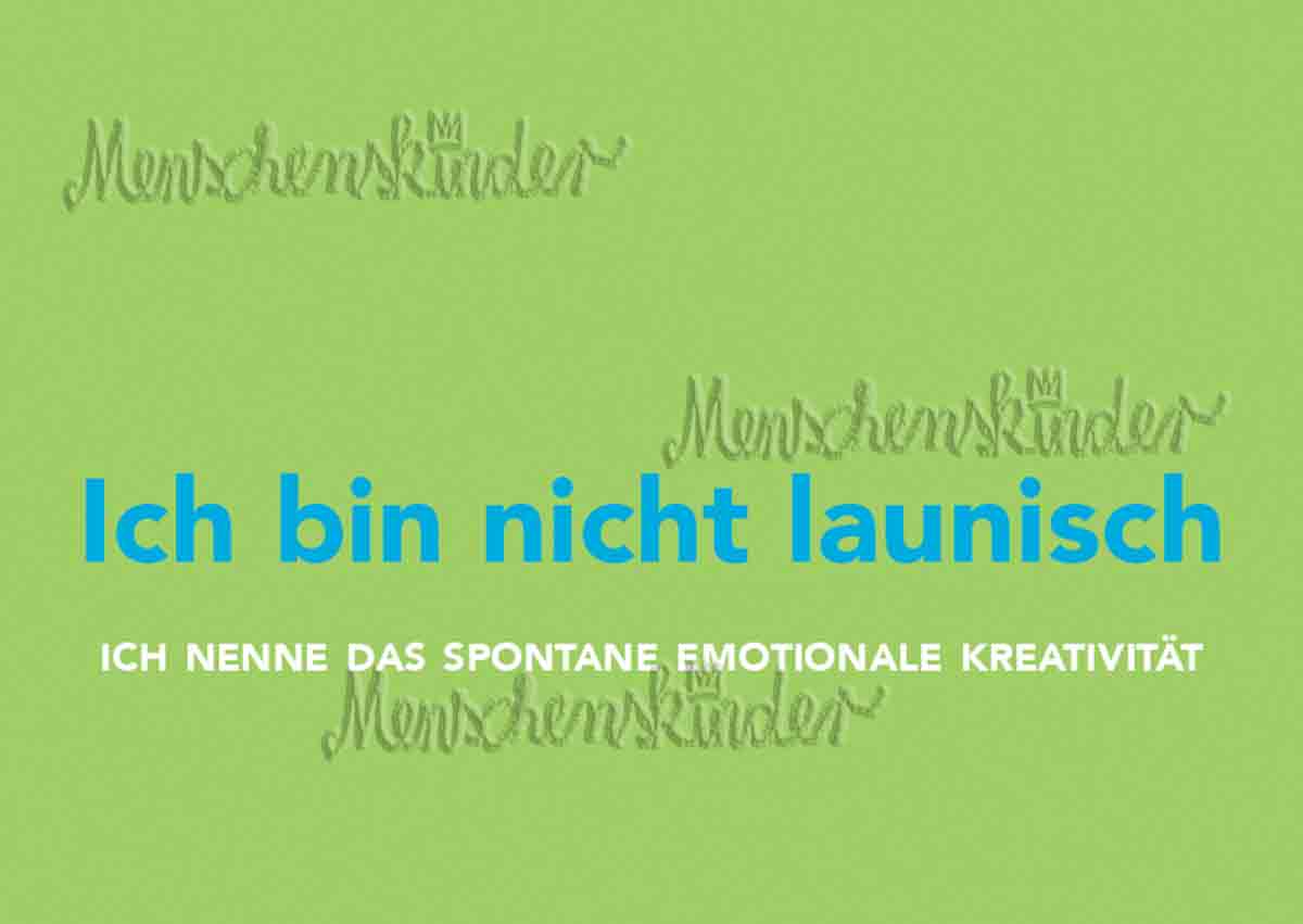 Postkarte - launisch – Menschenskinder